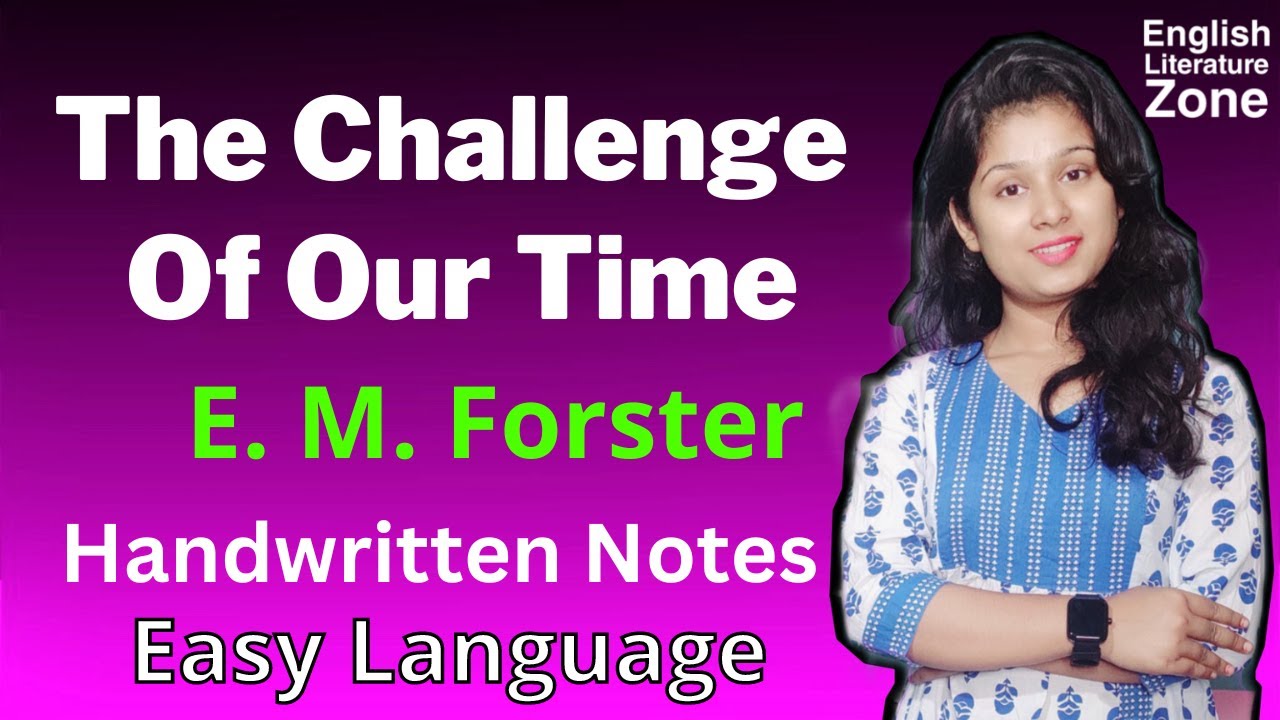 The Challenge Of Our Time By Forster Summary In Hindi The Challenge the-challenge-of-our-time-by-forster-summary-in-hindi-the-challenge