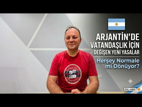 Arjantin'de Vatandaşlık için Değişen Yeni Yasalar | Herşey Normale Mi Dönüyor ? 🇦🇷