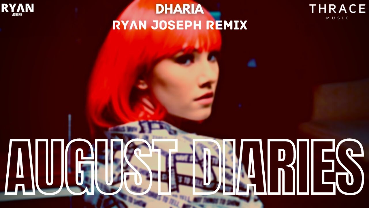 @dharia997 - August Diaries Remix (Ryan Joseph Remix) (by Monoir ...
