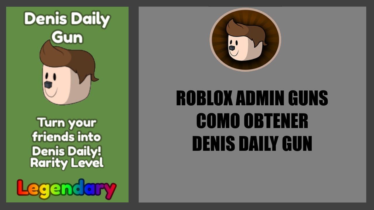 Roblox Admin Guns Como obtener Daily Denis Gun - YouTube