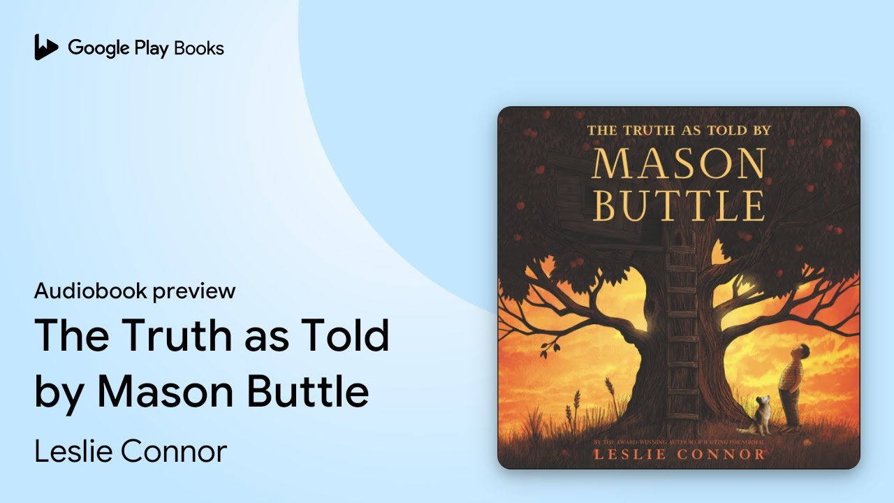 The Truth as Told by Mason Buttle by Leslie Connor · Audiobook preview ...