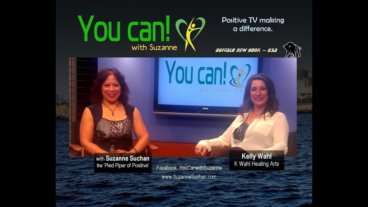 You Can! Episode 25 Kelly Wahl Healing Arts - YouTube