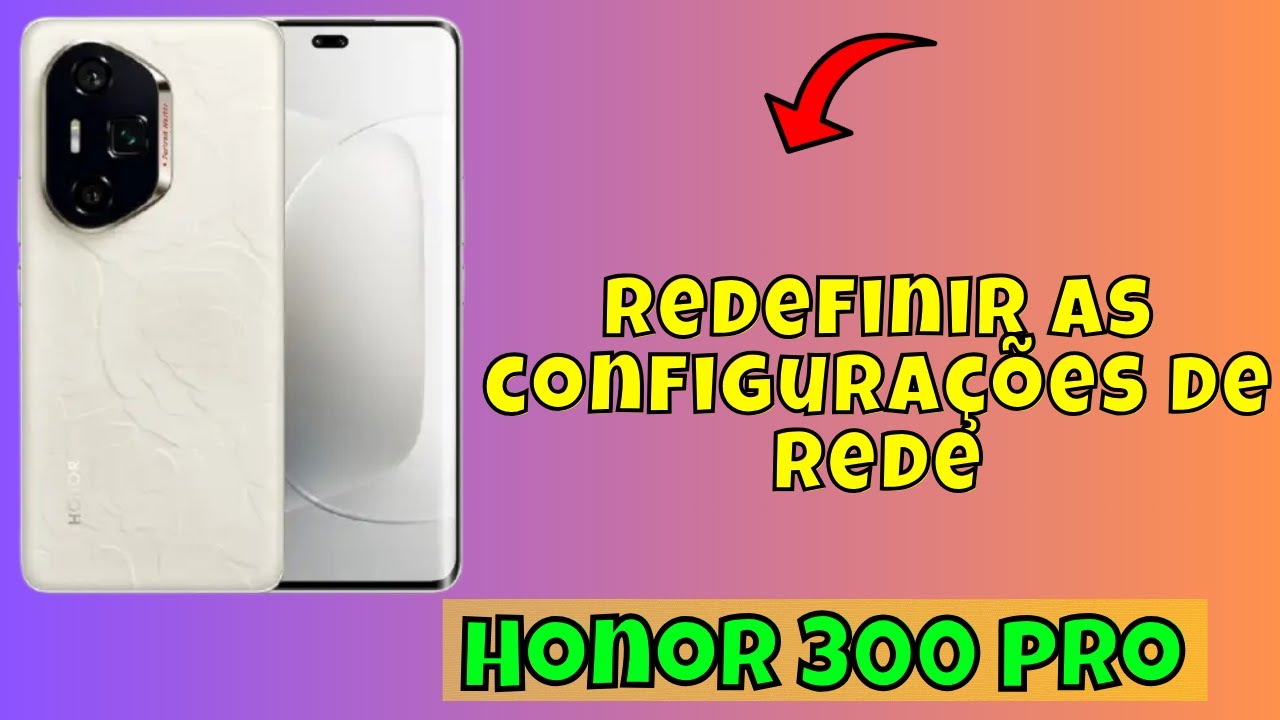 Redefinir as configurações de rede em Honor 300 Pro – Corrigir ...