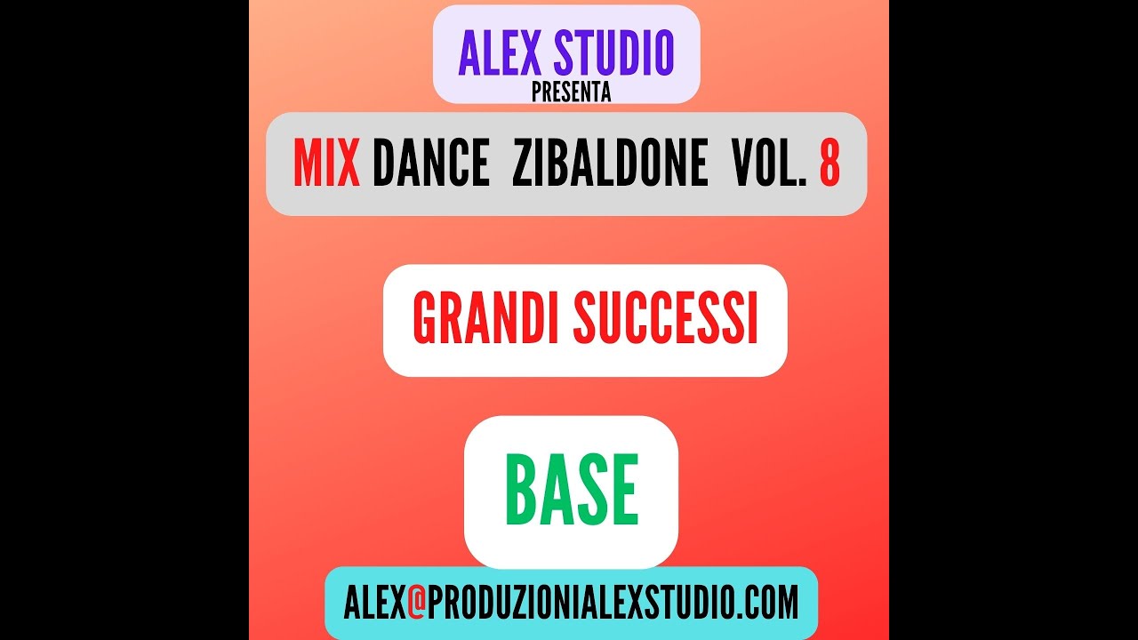 MIX DANCE SPECIALE ( ZIBALDONE VOL. 8 ) ( BASE ) Karaoke Alex Studio BASI GRATUITE - YouTube