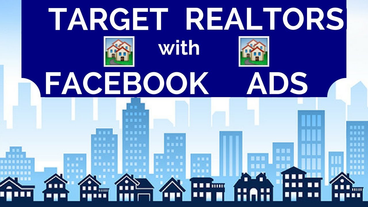 💵 Target Realtors w/ FB Ads 💵 How to Target Realtors & Real Estate ...