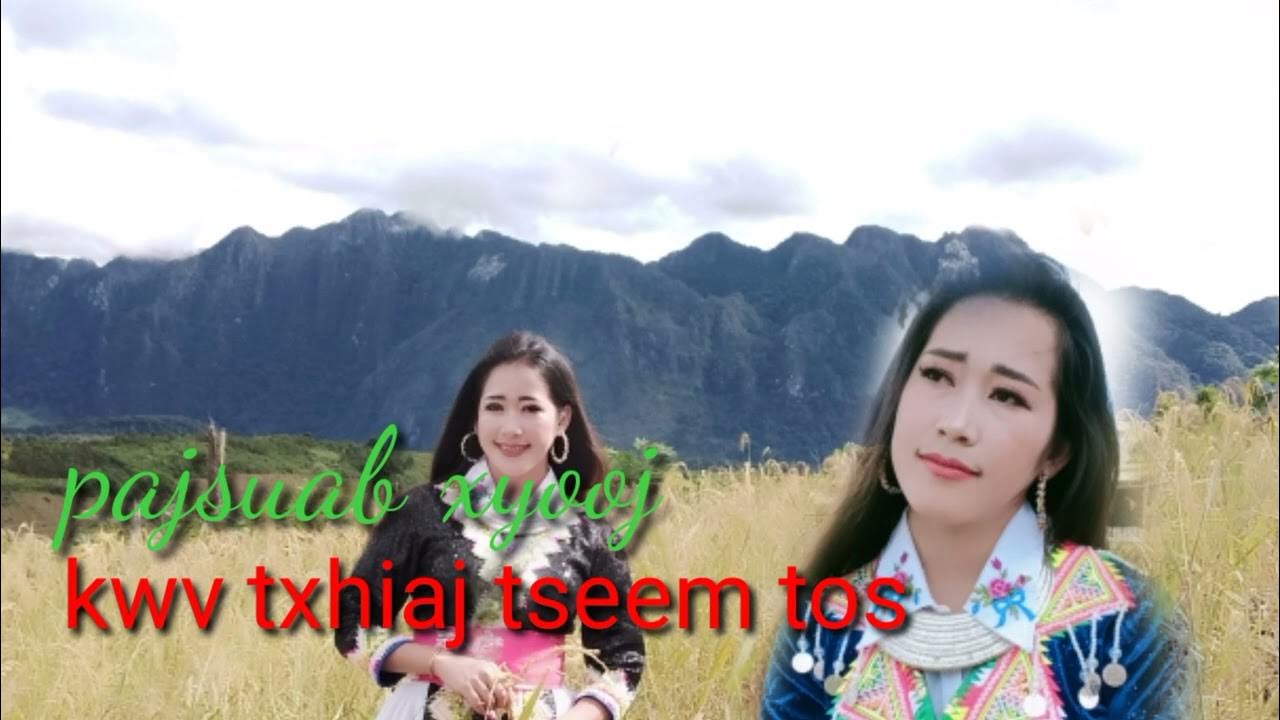 kwv txhiaj tseem tos koj. paj suab xyooj 2022 - YouTube
