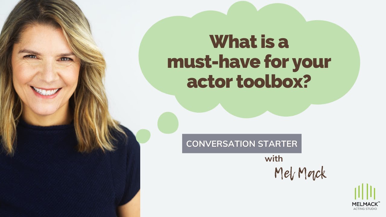 What is a must-have for your actor toolbox? - YouTube
