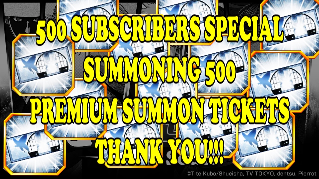 Bleach Brave Souls - 500 PREMIUM TICKETS SUMMON!! 500 SUBS SPECIAL ...