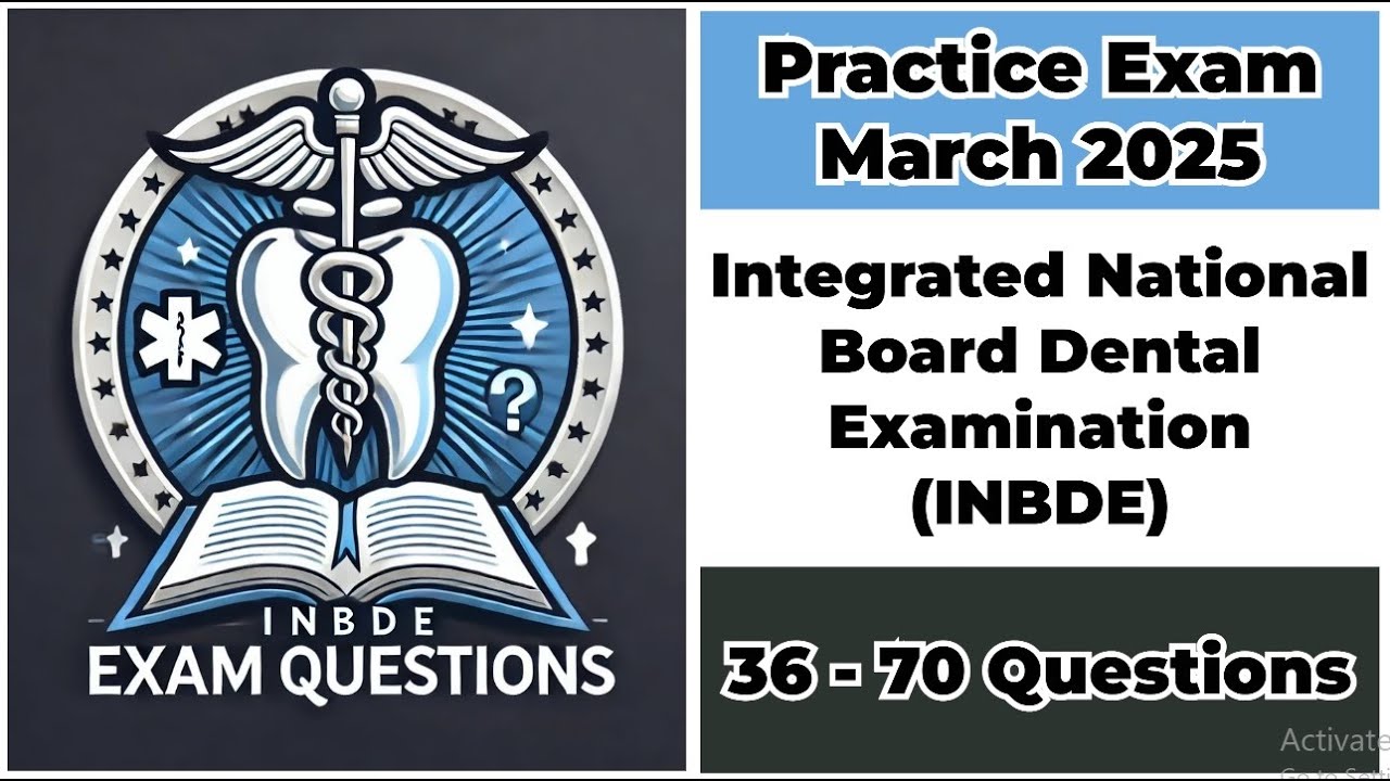 March 2025 | 36-70 Questions | INBDE | Integrated National Board Dental ...
