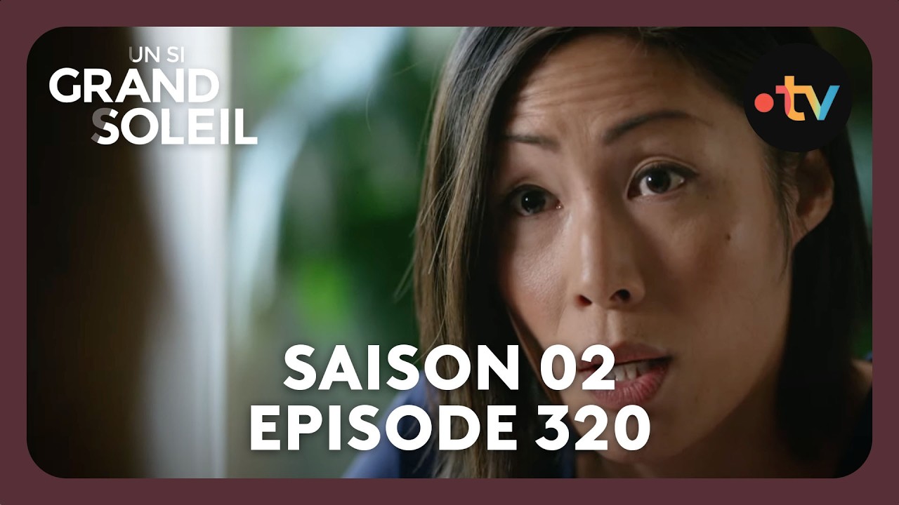 Un si grand soleil - Episode 320 (Saison 2) | De plus en plus dangereux - YouTube