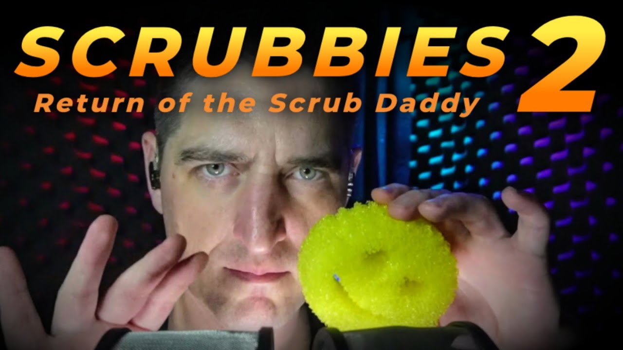 Scrubbies 2 - Return of the Scrub Daddy #ASMR #SleepAid - YouTube