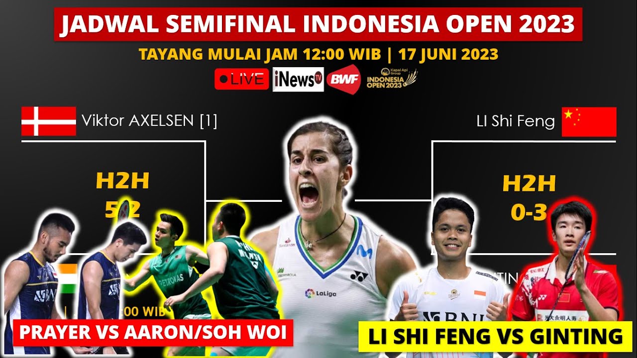 Jadwal Semifinal Indonesia Open 2023 Hari ini: Ginting vs Li Shi Feng ...