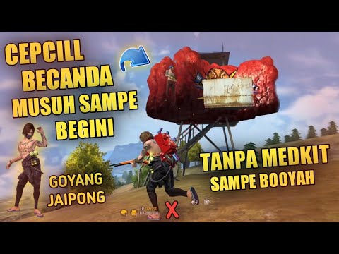 JOTA CEPCILL BECANDA PRANK MUSUH TANPA MEDKIT SAMPE BOOYAH - GARENA FREE FIRE