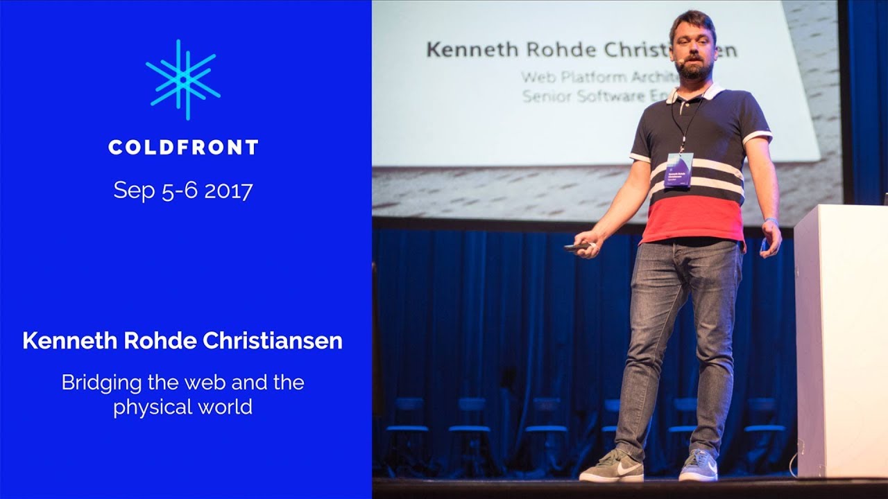 ColdFront17 • Kenneth Rohde Christiansen: Bridging the web and the ...