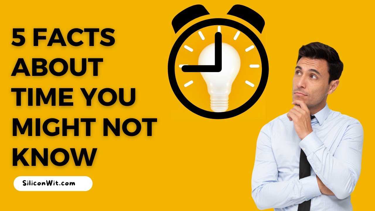 5 Fascinating Scientific Facts About Time You Might Not Know - YouTube
