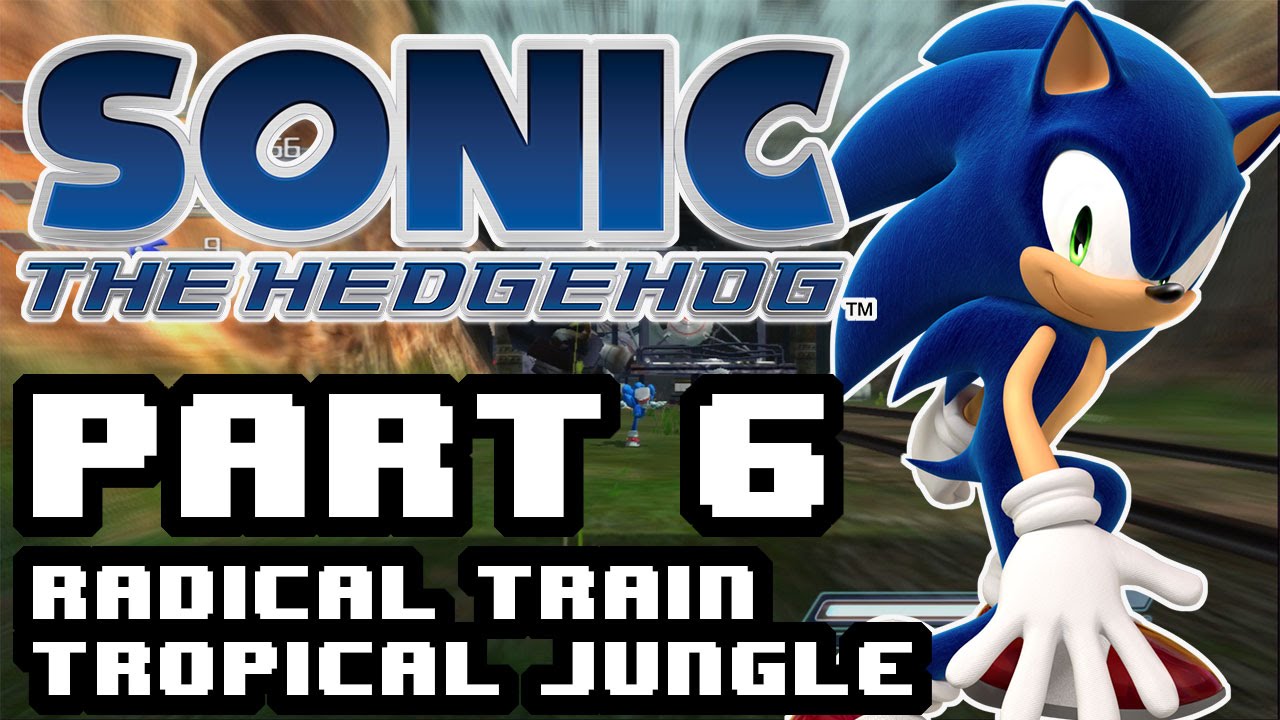 Sonic '06 (1080p 60FPS) Part 6 - Radical Train & Tropical Jungle - YouTube