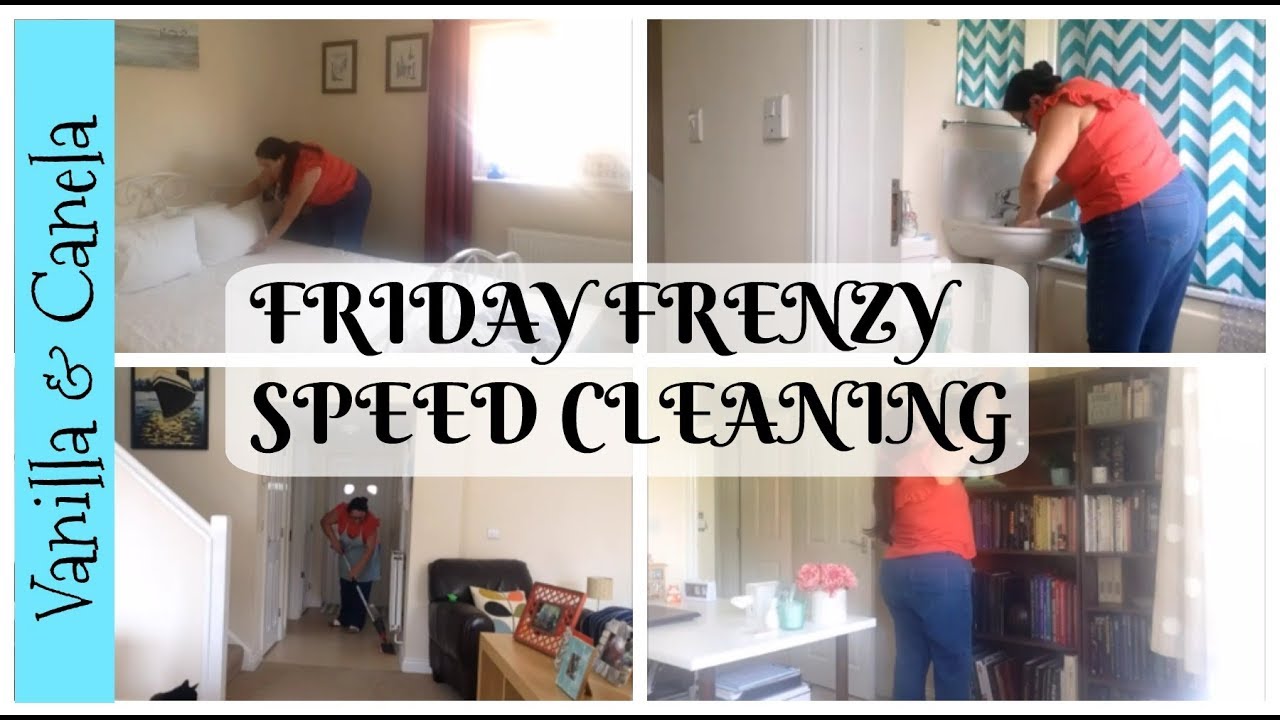 Friday Frenzy Speed Cleaning - Clean your house ready for the weekend ...