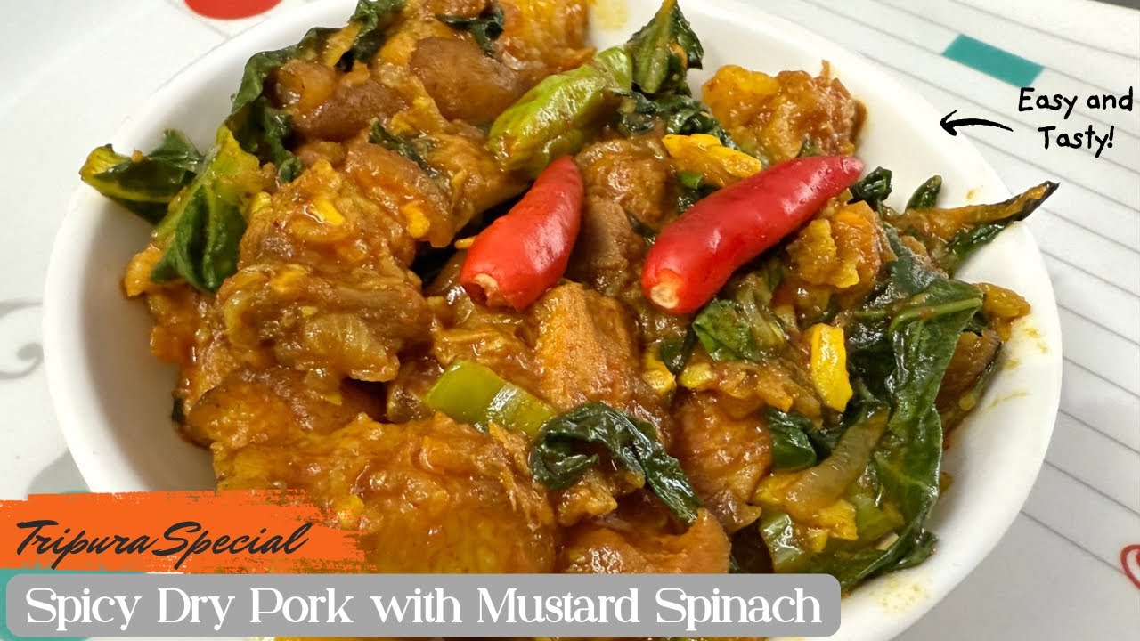 Lai Xaak Pork Recipe | Tripura’s Spicy Dry Pork Dish with Mustard ...