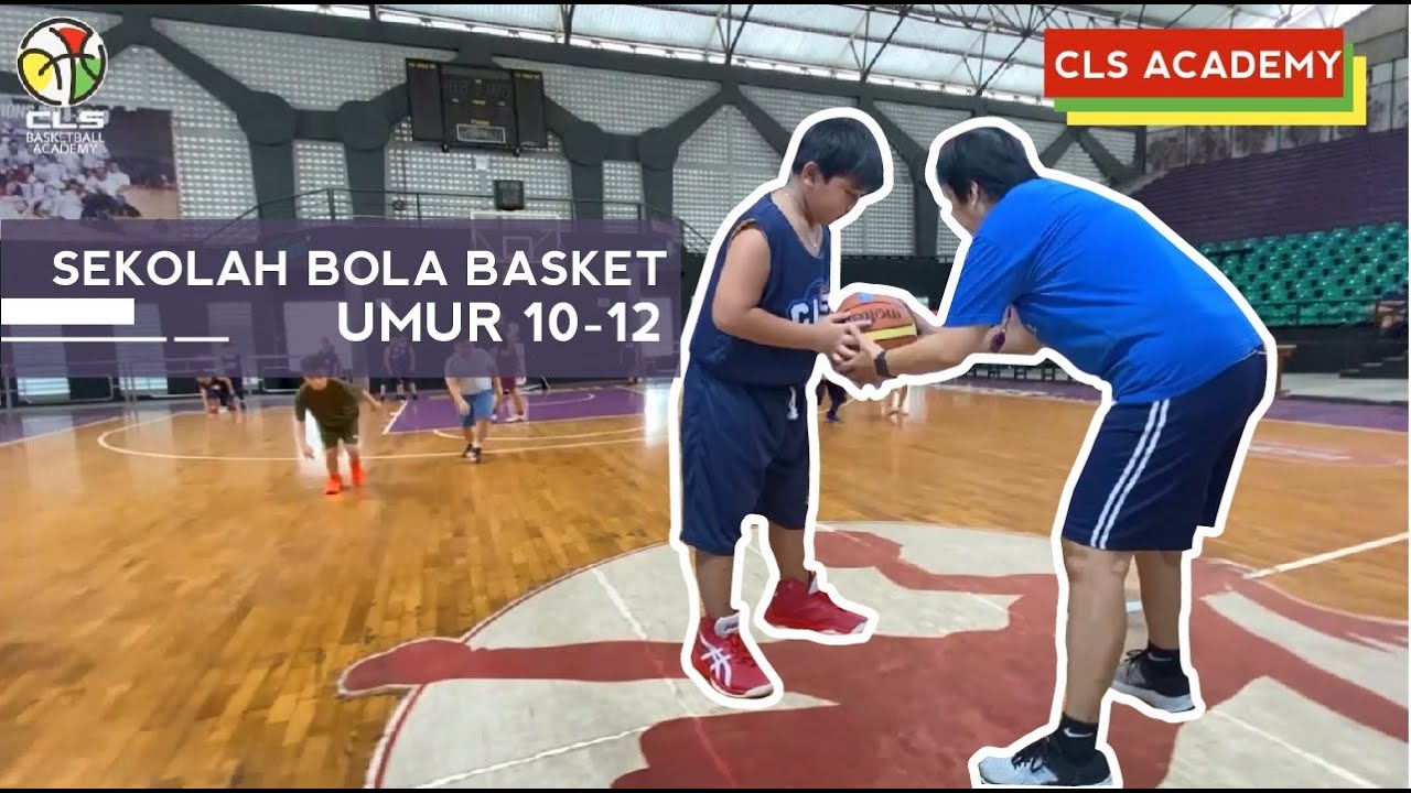 Training Basketball SBB CLS Class B KU 10 - 12 Tahun | CLS Basketball ...