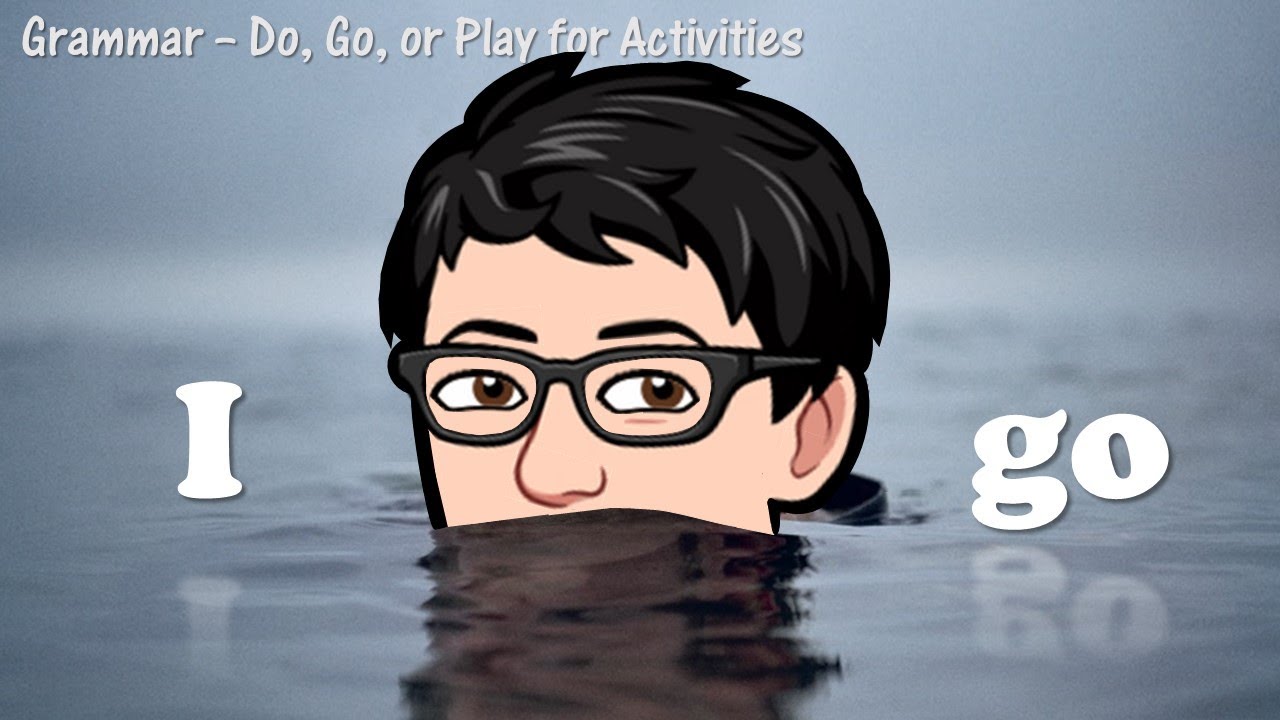 Grammar Learning: Do, Go, or Play for Activities - I go - YouTube