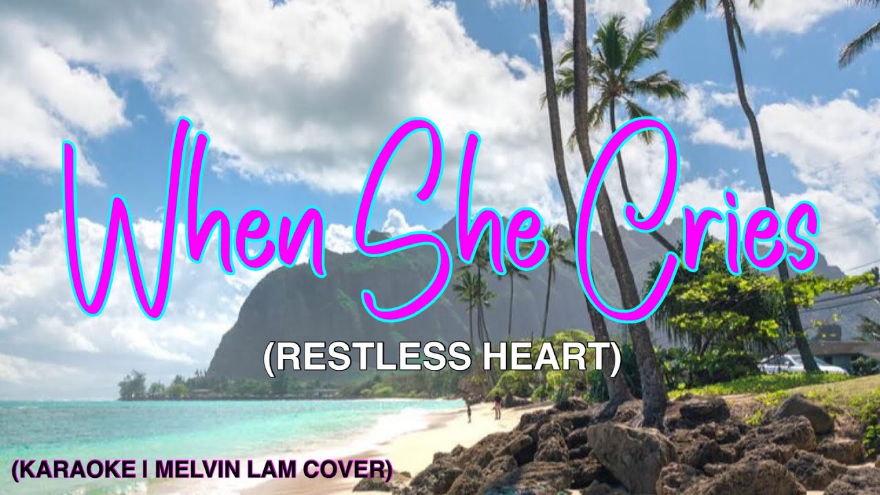 When She Cries (KARAOKE Cover) - YouTube