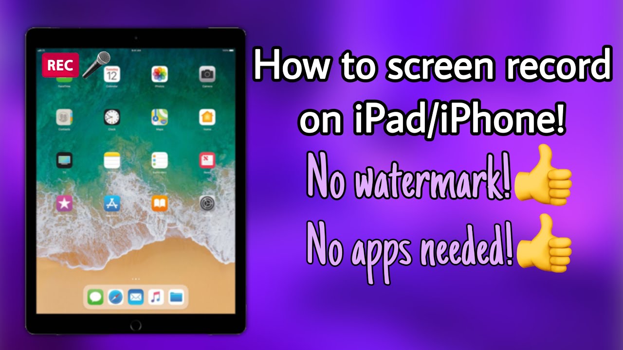 How to screen record on iPad/iPhone - NO WATERMARK - YouTube