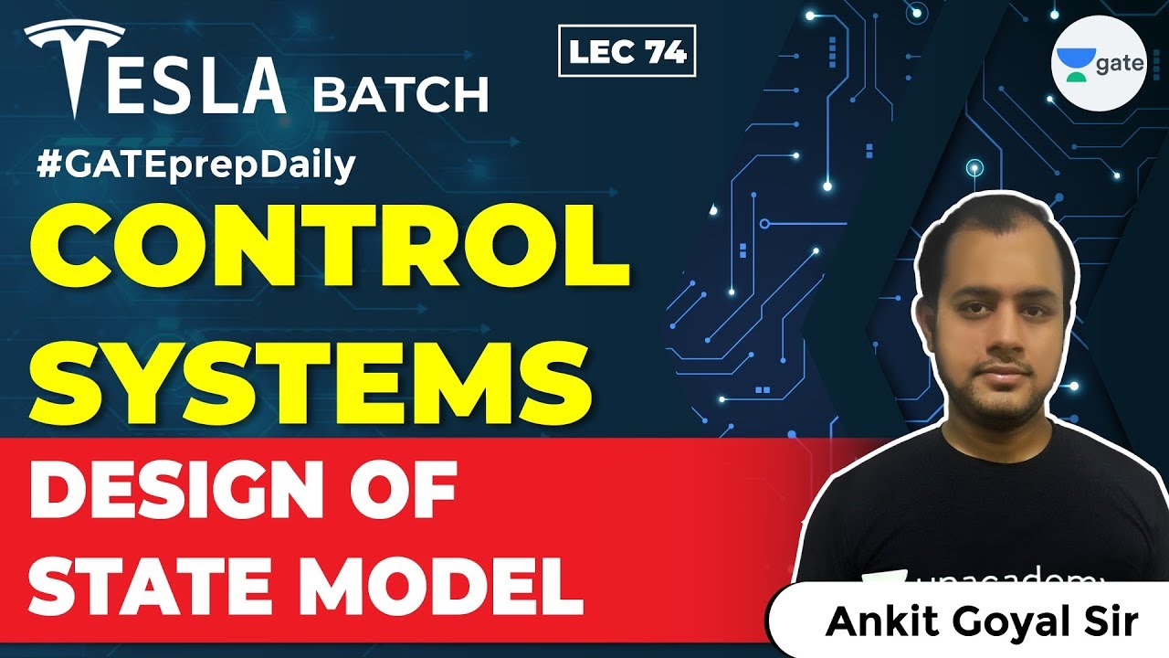 Control Systems | Design of State Model | Lec 74 | GATE EE/ECE 2021 ...
