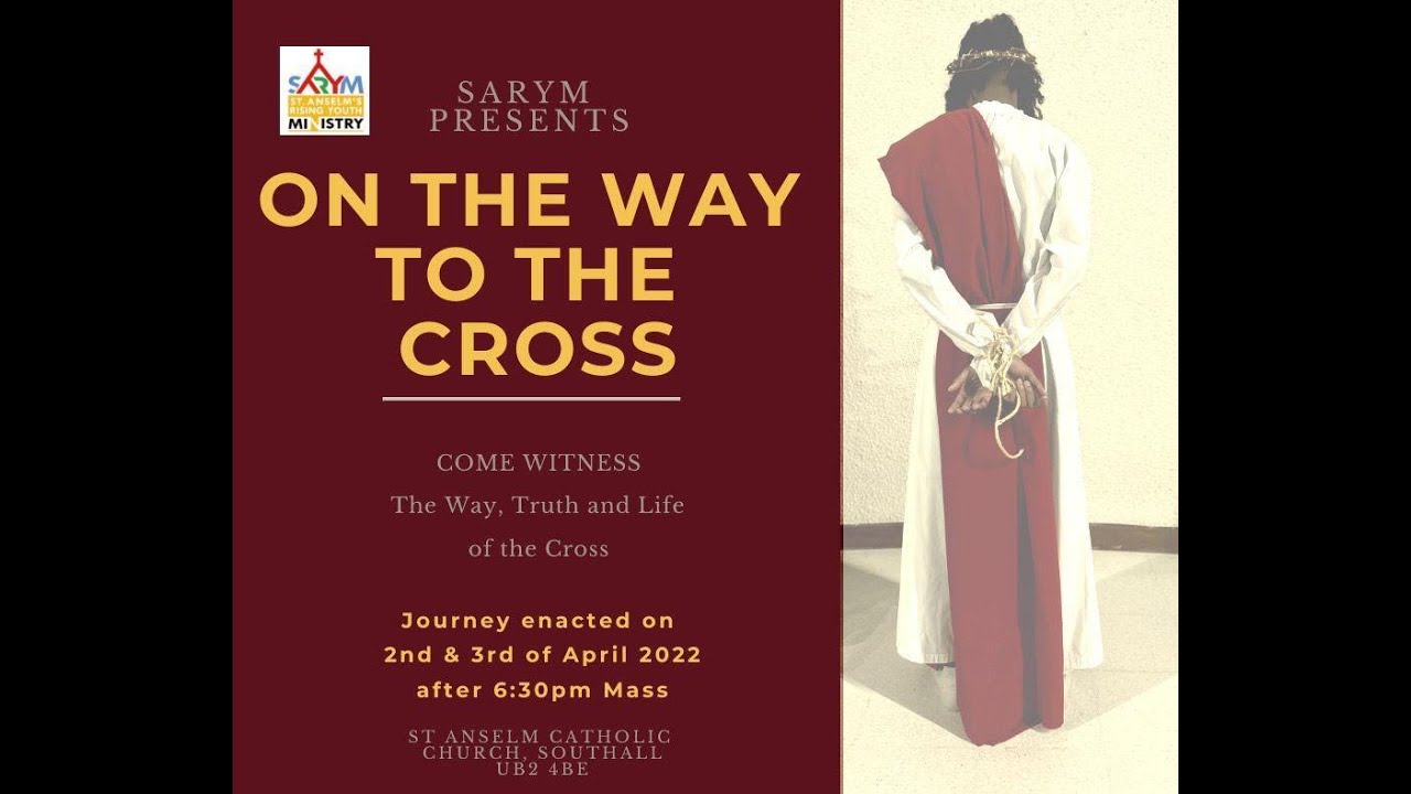 On The Way To The Cross Presented By Sarym St Anselm Catholic