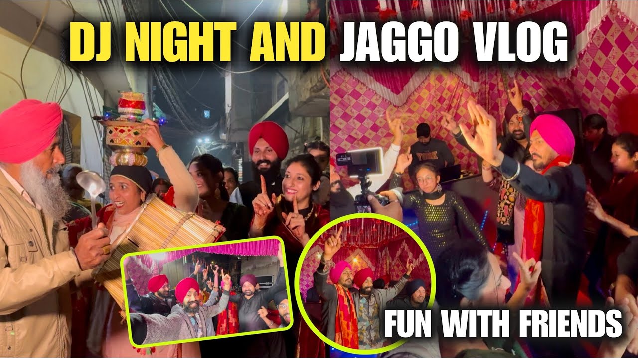 Dj Night Party And Jaggo Vlog 😍 | Shadi Vlog | Honey Lottey Vlogs - YouTube