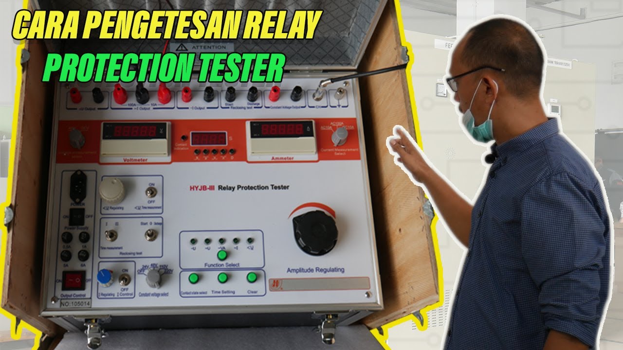 Begini Cara Pengoperasian dan Pengetesan Relay Protection Tester ...