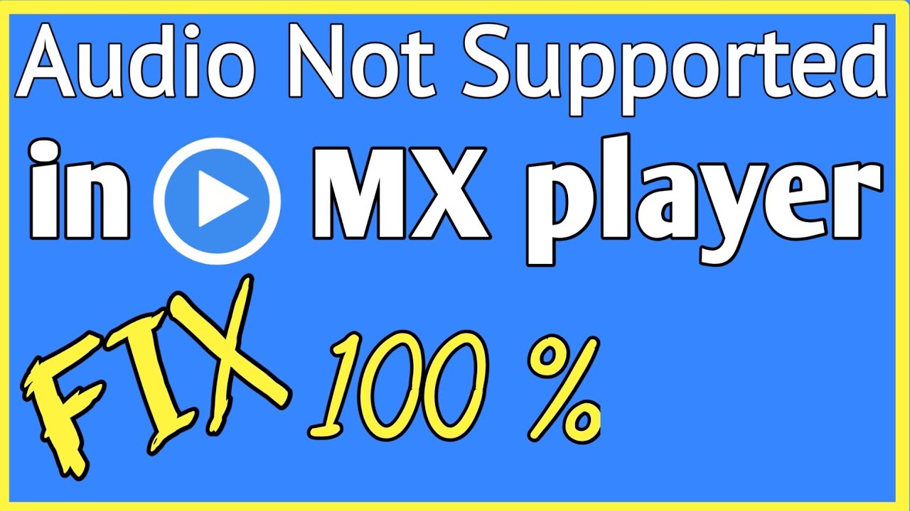How To Fix Audio Not Supported In MX Player YouTube how-to-fix-audio-not-supported-in-mx-player-youtube