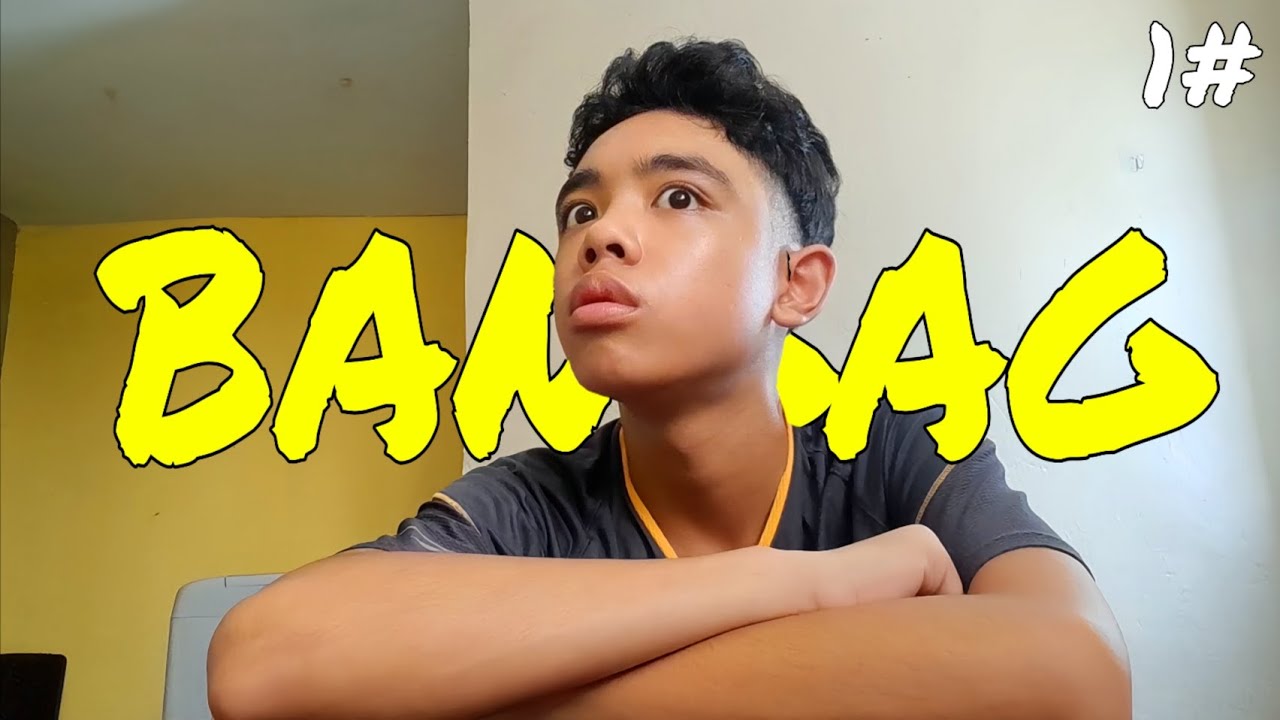 BANGAG #1 - YouTube