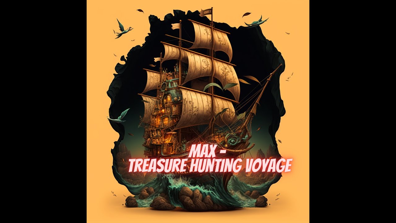 Max treasure hunt voyage - YouTube