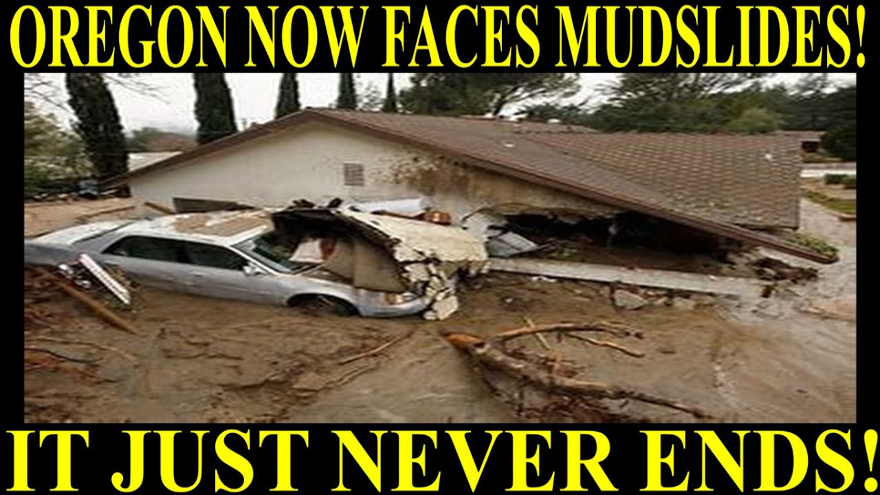 OREGON IN DANGER OF MUDSLIDES NOW! - YouTube