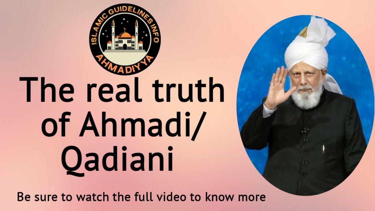 The real truth of Ahmadi/Qadiani ___A brief introduction to Ahmadi ...