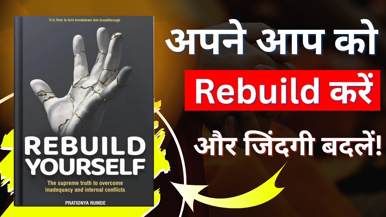 Rebuild Yourself by Pratidnya Rumde | Transform Your Life & Defeat ...