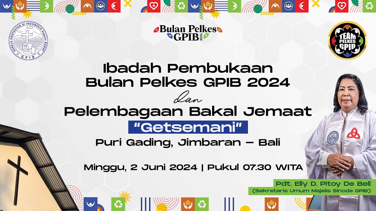 Ibadah Pembukaan Bulan Pelkes 2024 dan Pelembagaan Jemaat GETSEMANI ...