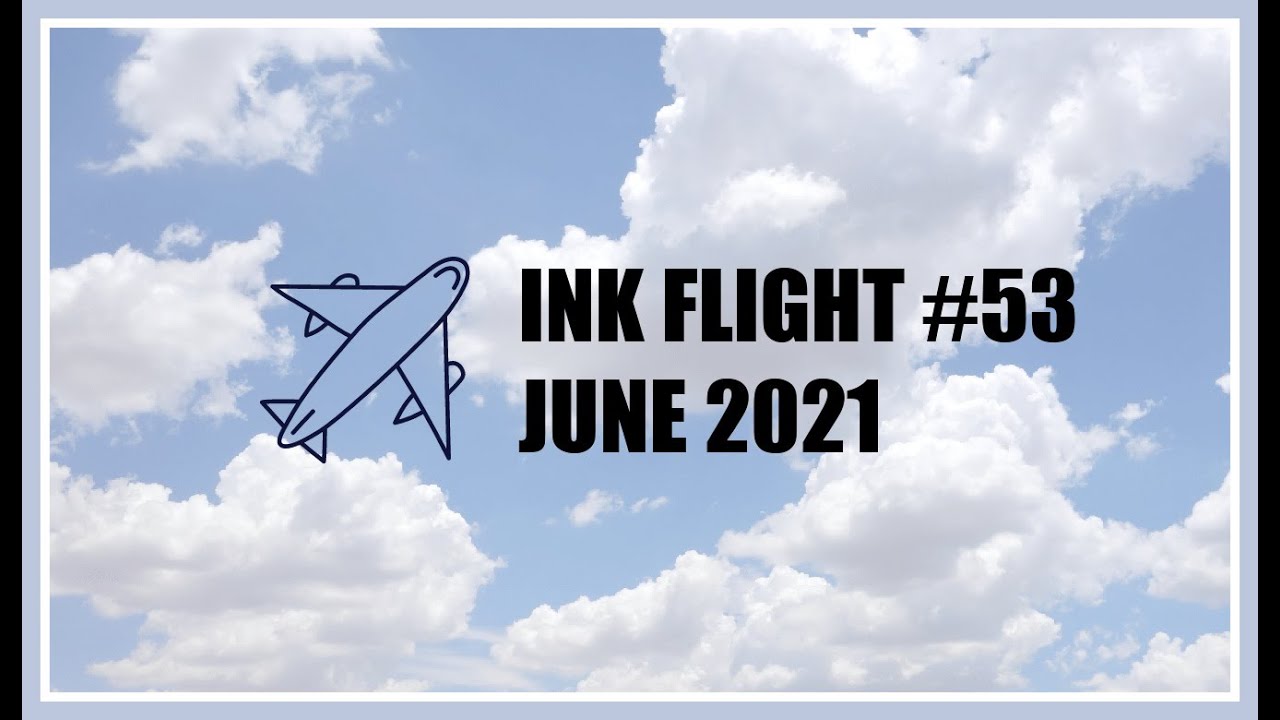 SPOILER ALERT: Ink Flight #53 June 2021 - YouTube