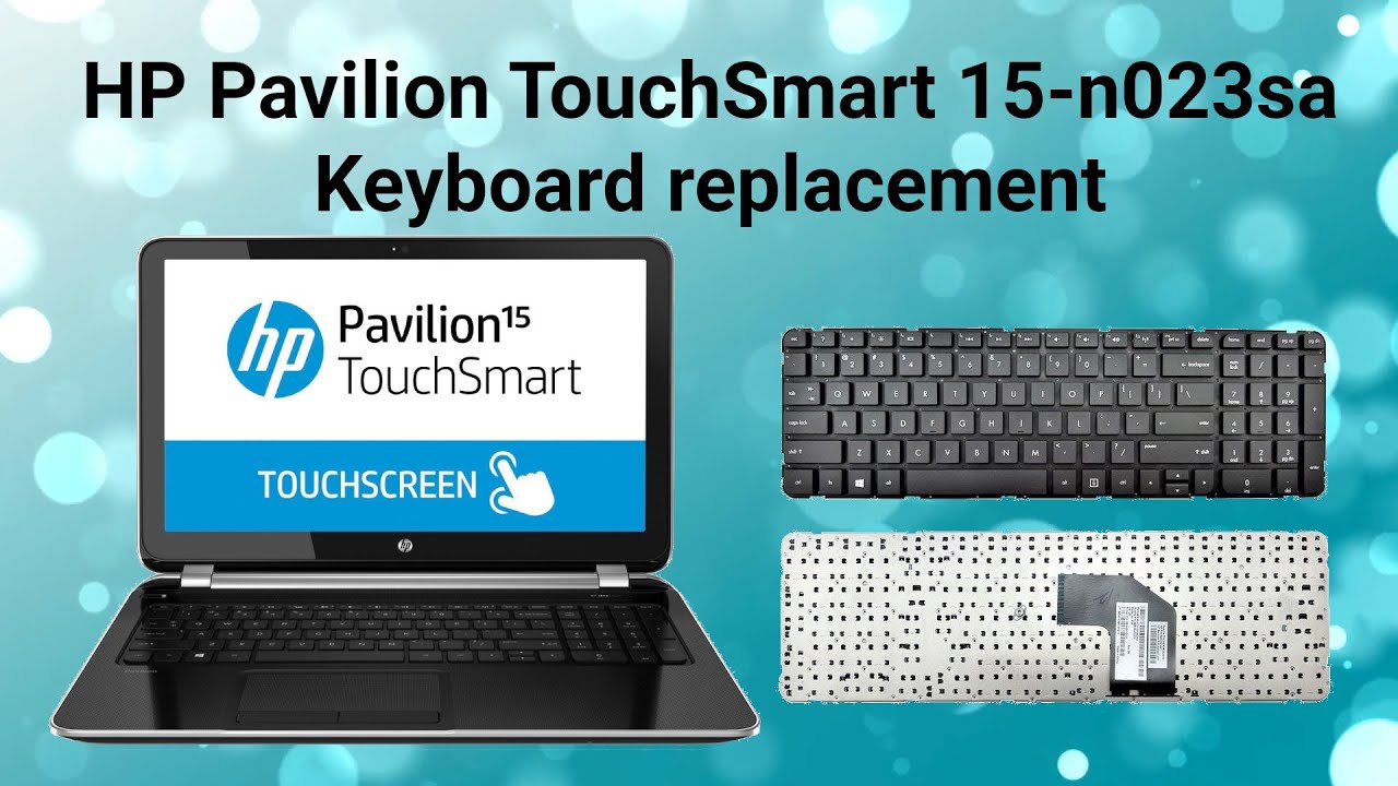 HP Pavilion TouchSmart 15-n023sa keyboard replacement - YouTube