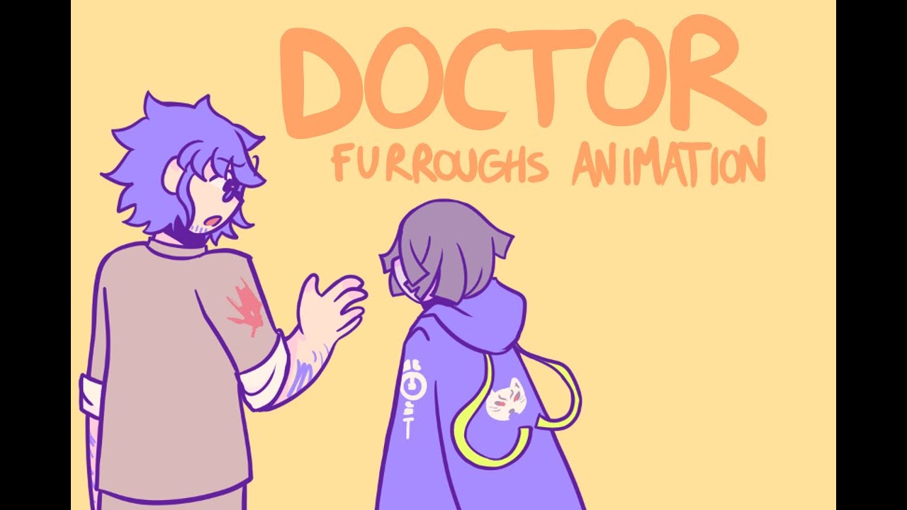 DOCTOR Animation meme || Raincode Furroughs - YouTube