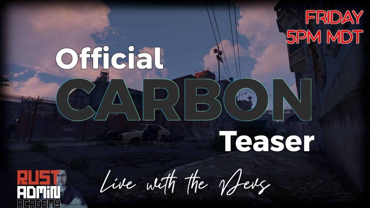 Carbon for RUST is ALMOST Ready for Official Launch | ASK YOUR ...