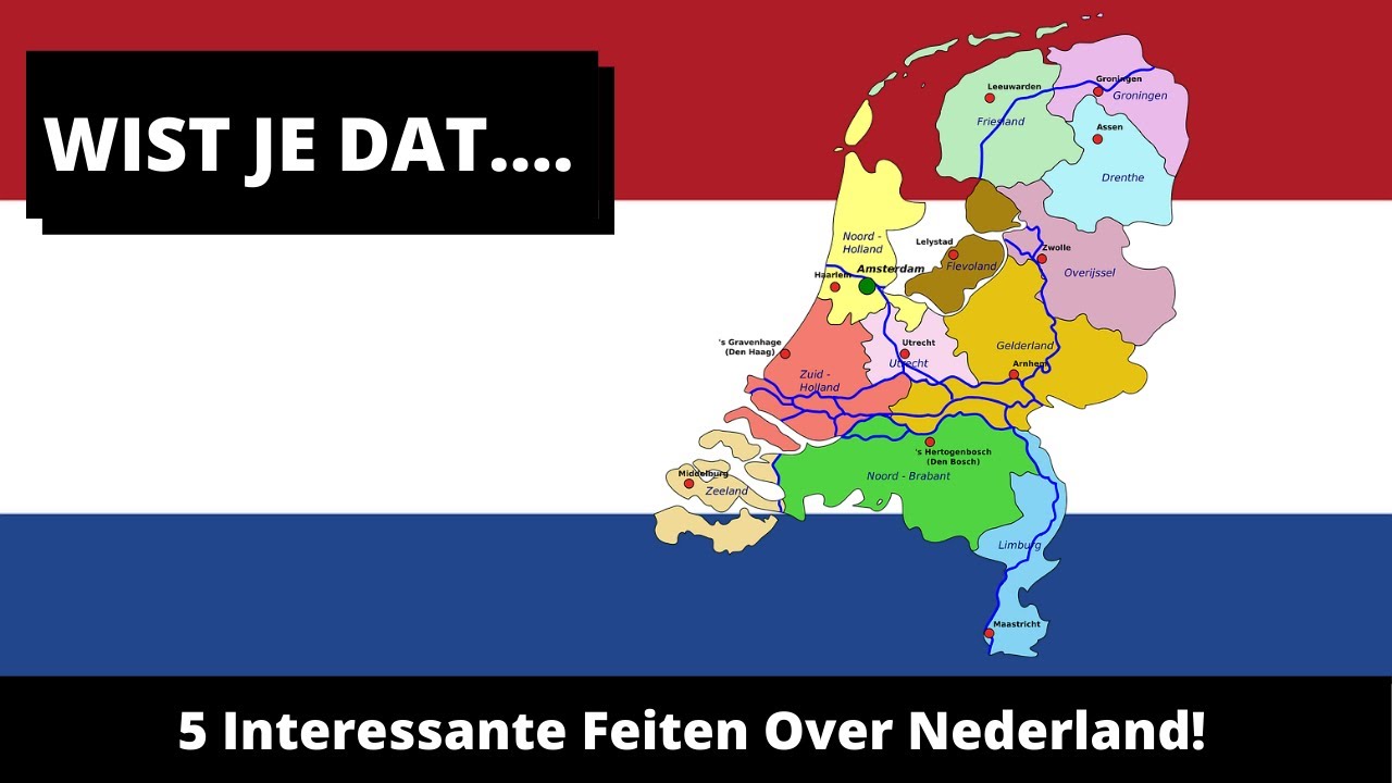 5 Interessante Feiten Over Nederland! - YouTube