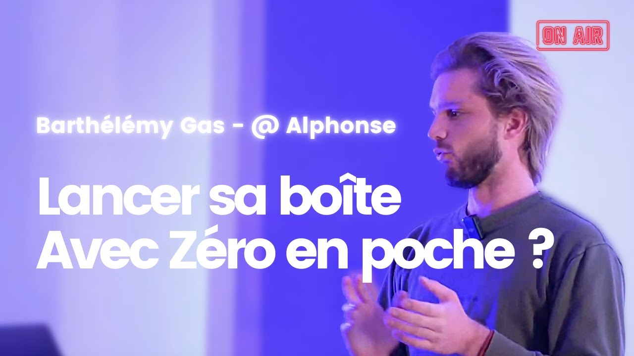 Lancer une boîte sans argent ? - Résillience, No code, Bootstrap avec @ Alphonse (Barthélémy Gas ...