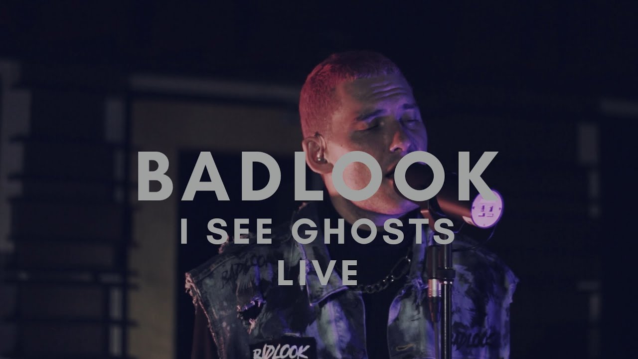 BADLOOK - I See Ghosts (Live Performance) - YouTube