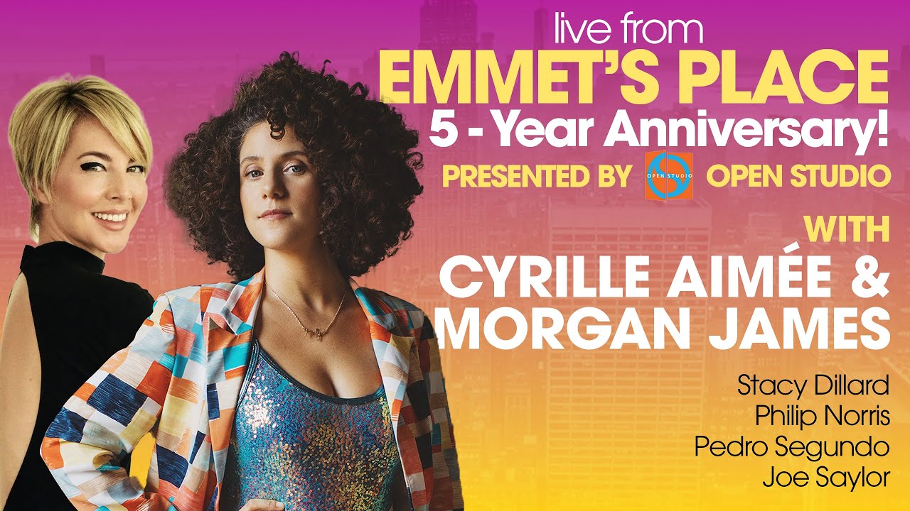Emmet's Place Vol. 129 - 5-Year Anniversary w/ Cyrille Aimée & Morgan ...