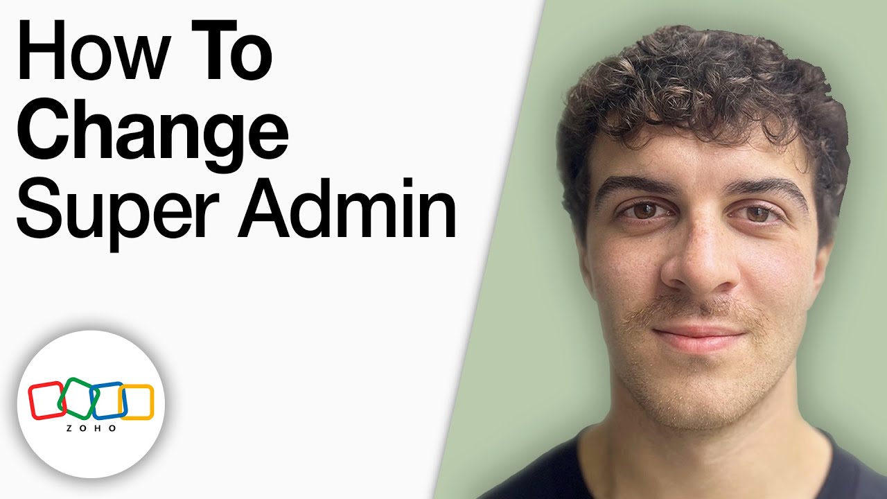 How To Change Zoho Super Admin [2025 Full Guide] - YouTube