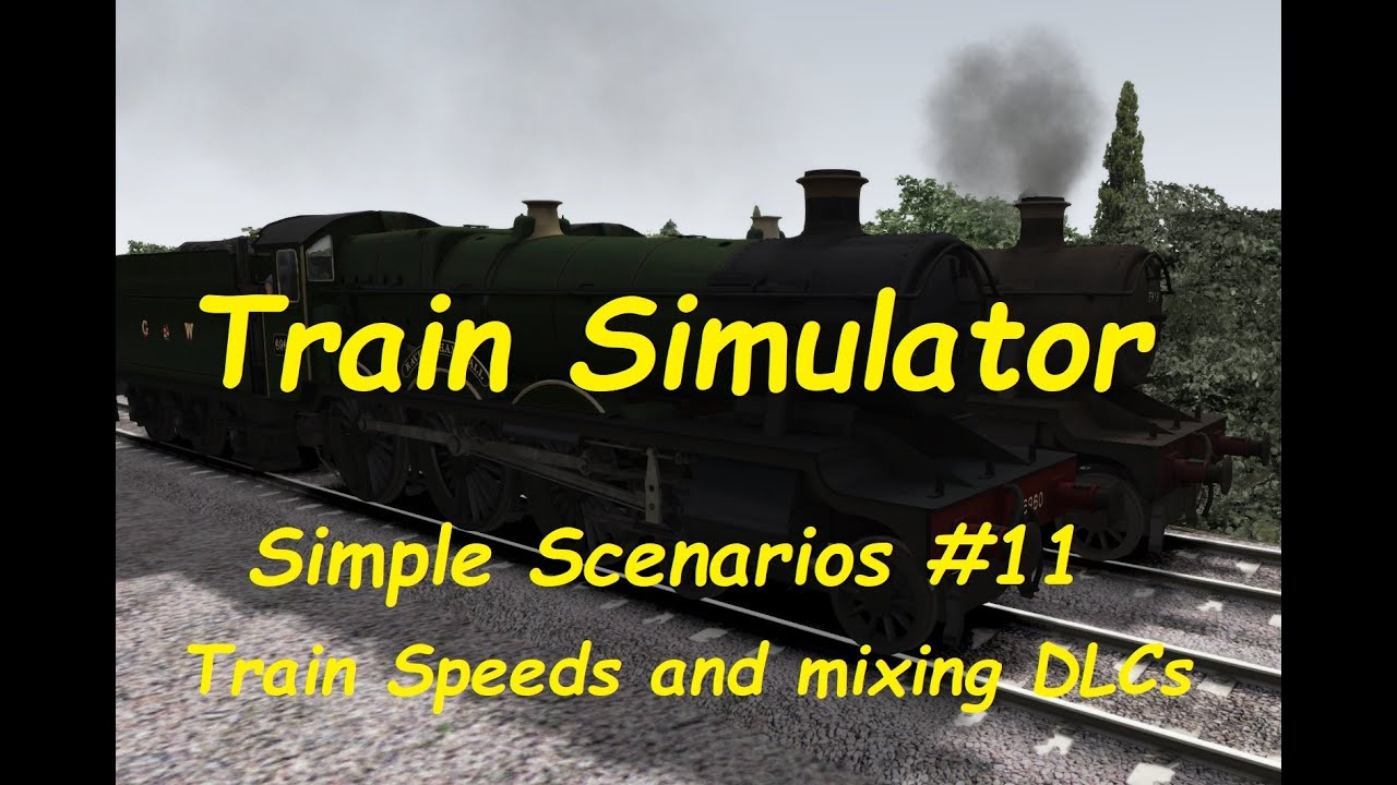 Train Simulator Simple Scenarios #11 Speed tests and mixing DLCs - YouTube
