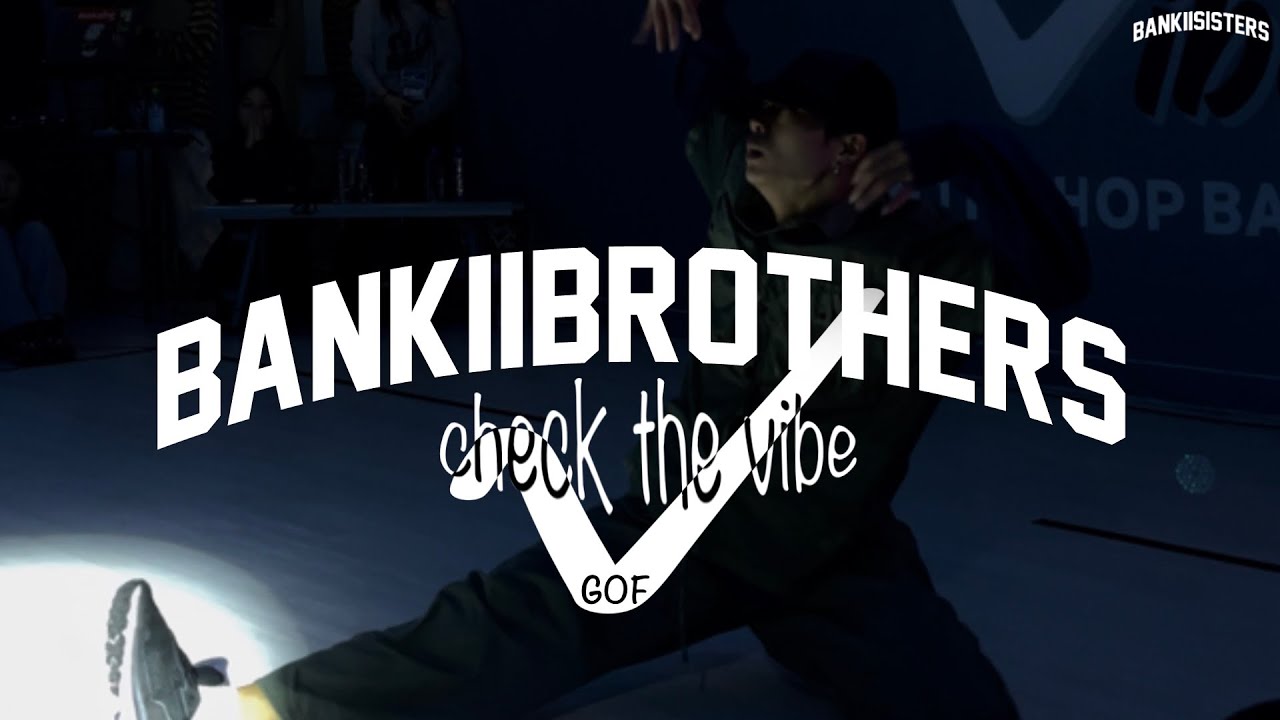 BANKTWOBROTHERS | Check the Vibe Rookie vol.1 Judge Show – Gof (4k ...