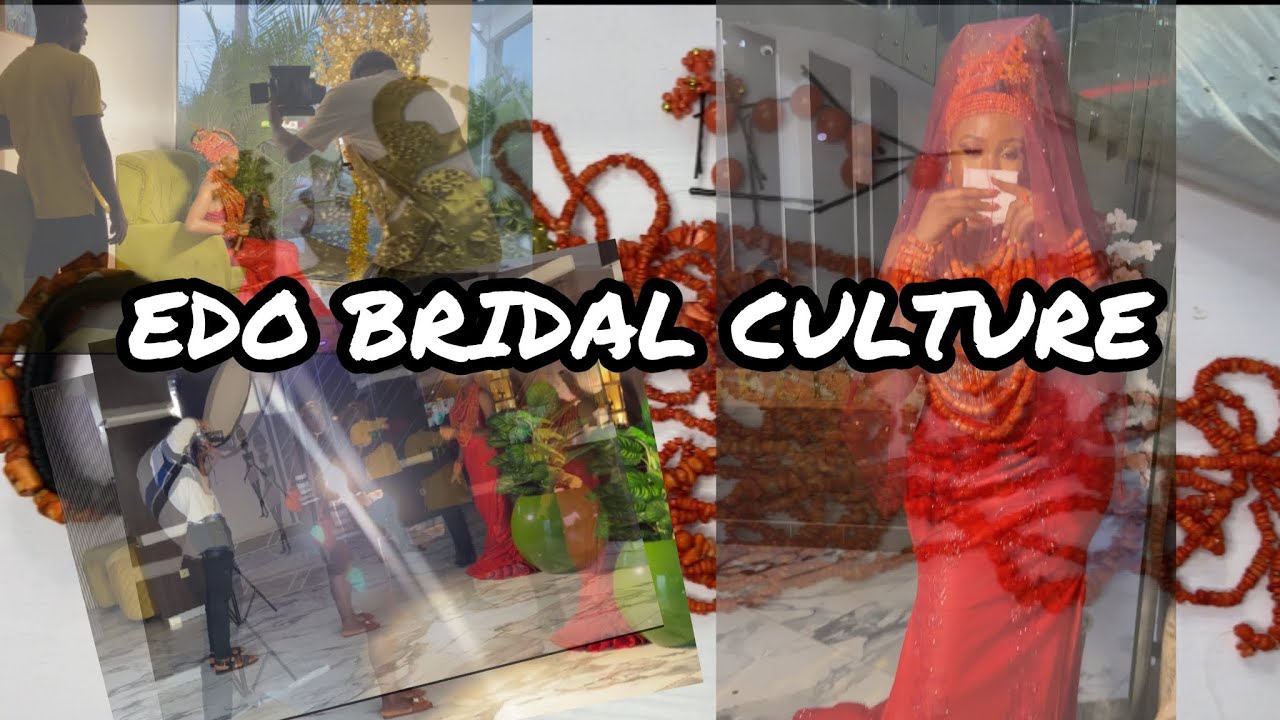 EXPLORING EDO BRIDAL CULTURE - YouTube