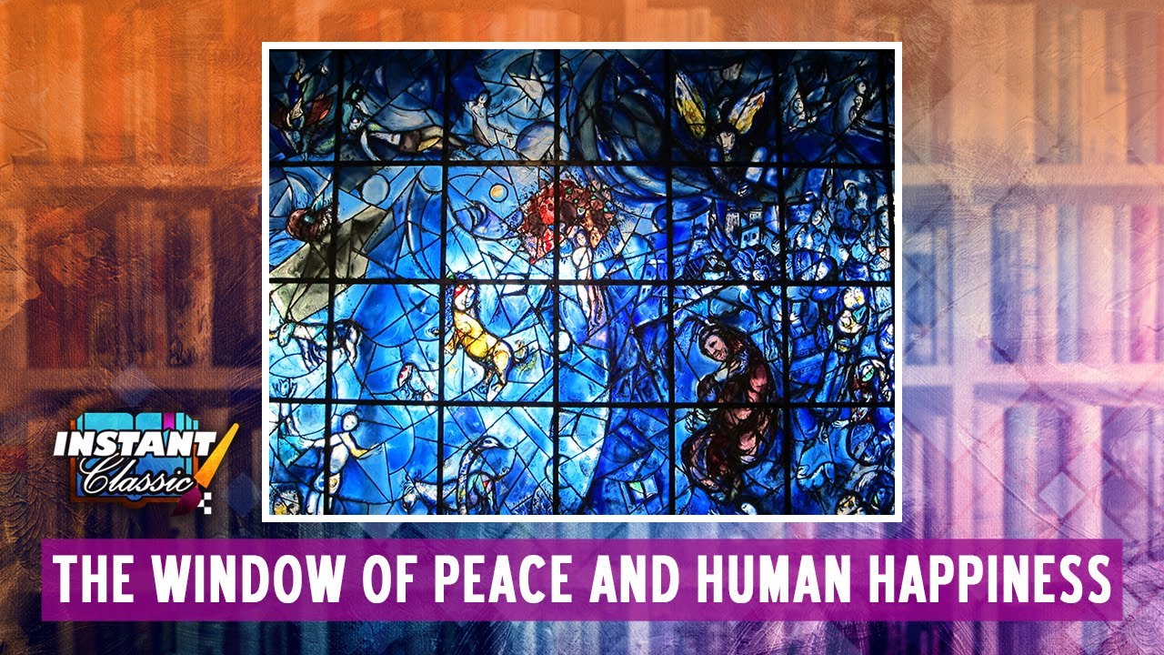 The Window Of Peace And Human Happiness | Marc Chagall - YouTube